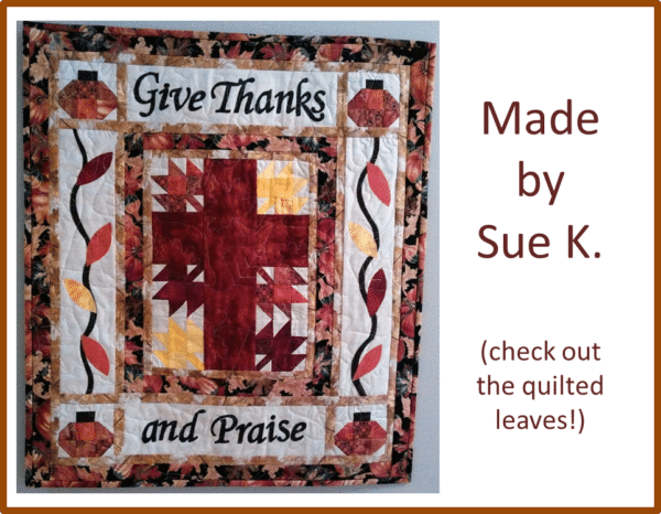 Pattern: Give Thanks and Praise Thanksgiving Quilt – Faith and Fabric